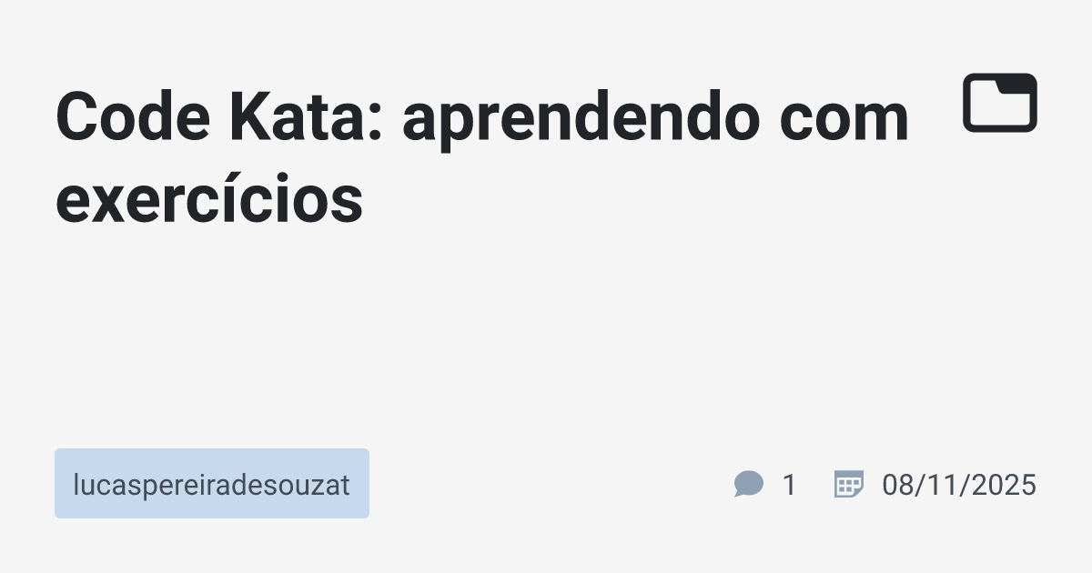 Code Kata: aprendendo com exercícios · lucaspereiradesouzat · TabNews