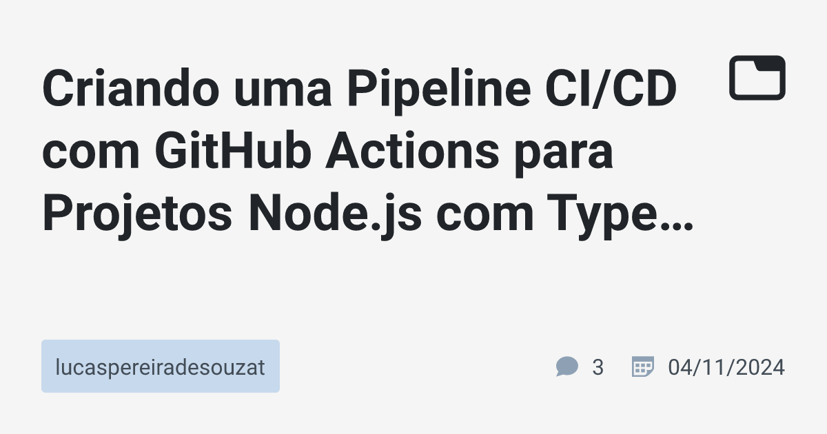 Criando uma Pipeline CI/CD com GitHub Actions para Projetos Node.js com ...