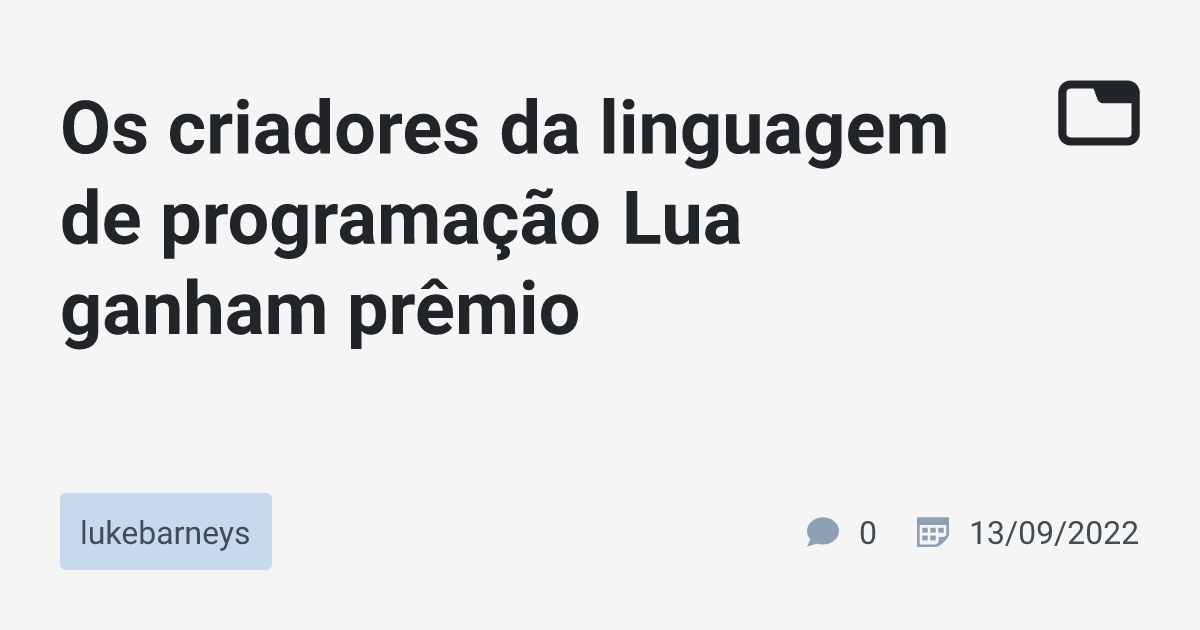 Os criadores da linguagem de programação Lua ganham prêmio ...
