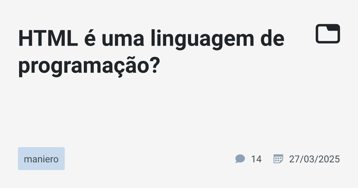 HTML é uma linguagem de programação? · maniero · TabNews