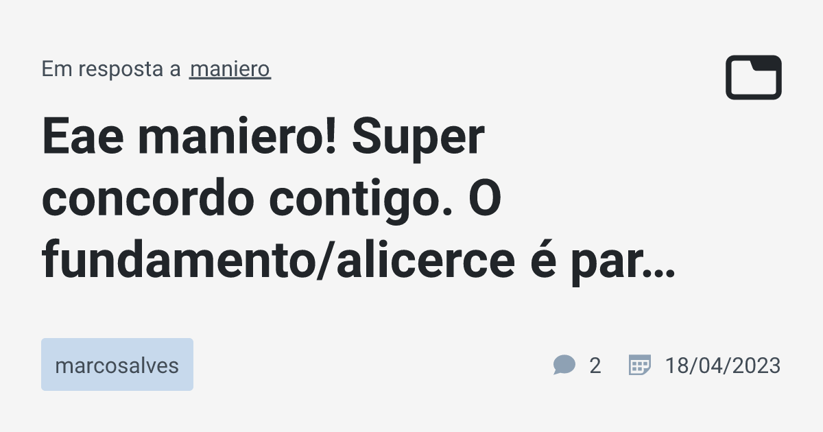 Eae maniero! Super concordo contigo. O fundamento/alicerce é parte ...