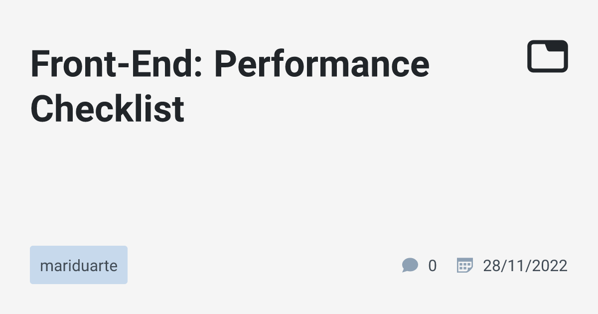 Front-End: Performance Checklist · mariduarte · TabNews