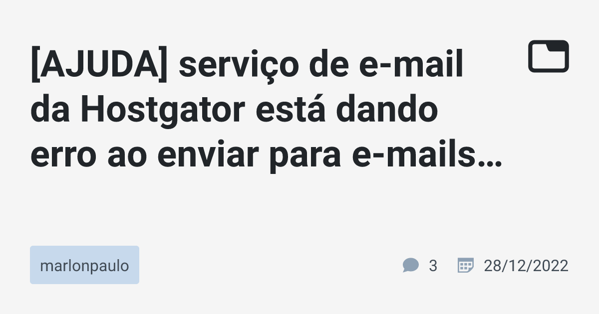 [AJUDA] serviço de e-mail da Hostgator está dando erro ao enviar para e ...