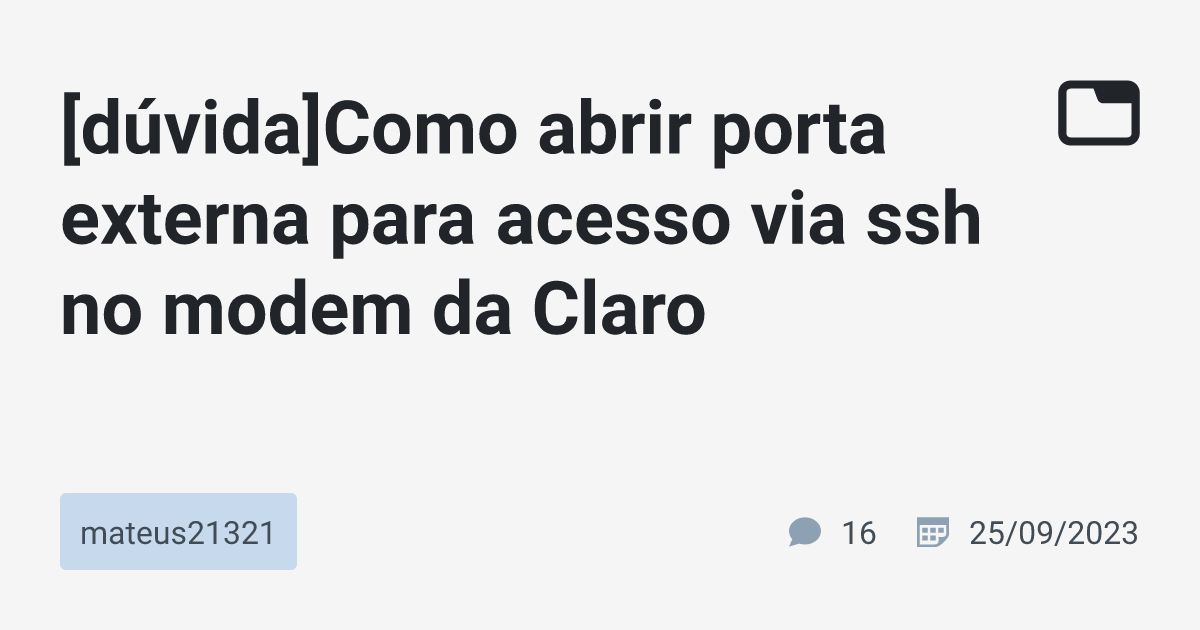 [dúvida]Como abrir porta externa para acesso via ssh no modem da Claro ...