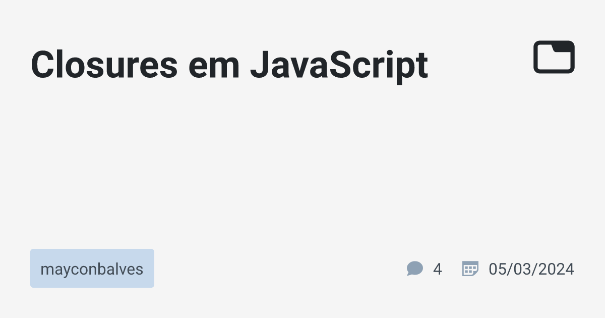 Closures em JavaScript · mayconbalves · TabNews