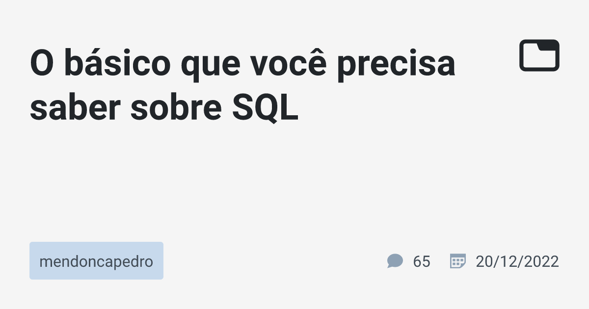O básico que você precisa saber sobre SQL · mendoncapedro · TabNews