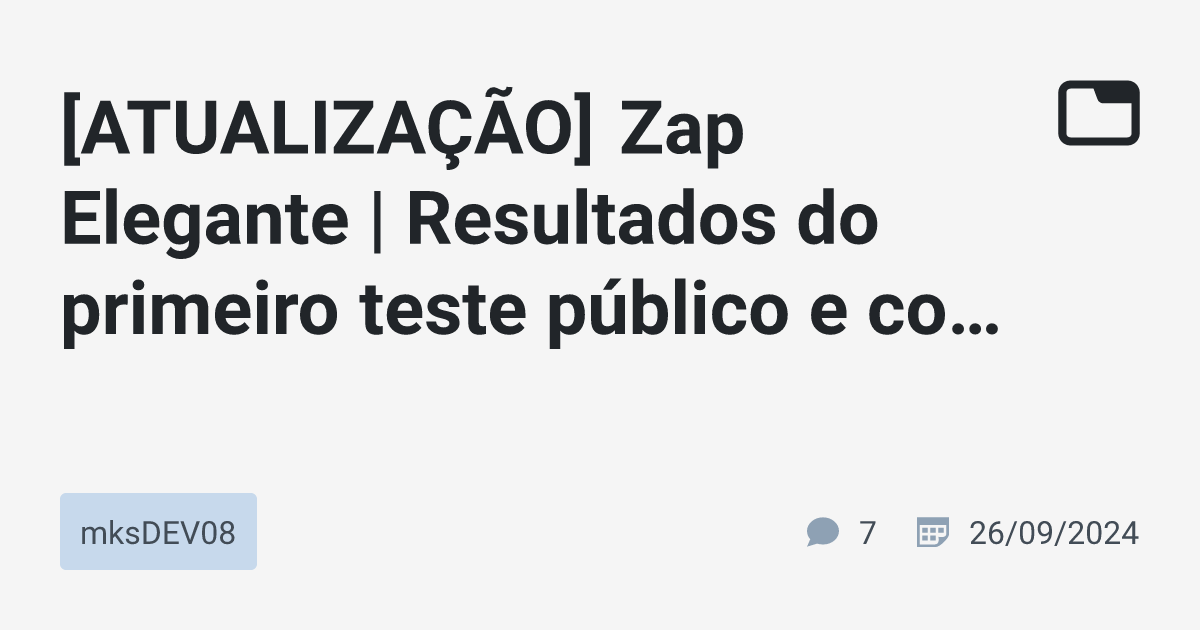 [ATUALIZAÇÃO] Zap Elegante | Resultados do primeiro teste público e ...