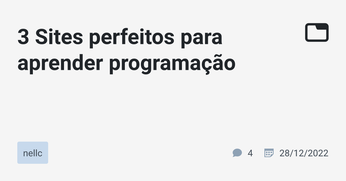 3 Sites perfeitos para aprender programação · nellc · TabNews