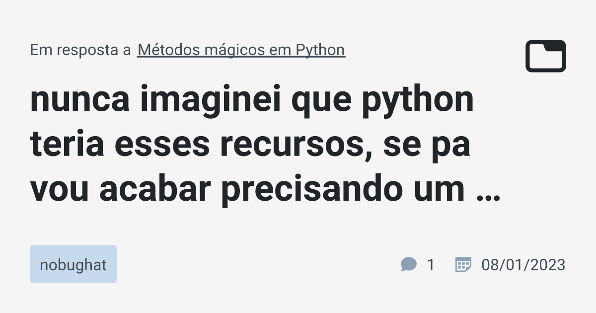 nunca imaginei que python teria esses recursos, se pa vou acabar ...