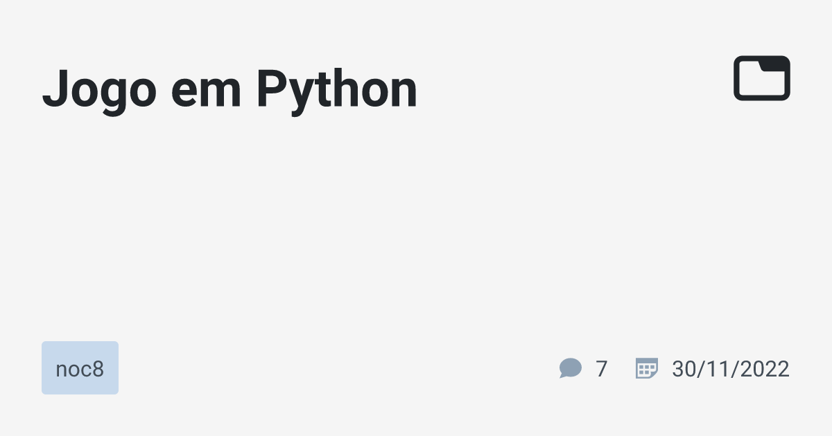 Jogo em Python · noc8 · TabNews