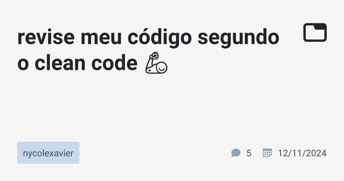 revise meu código segundo o clean code 🦾 · nycolexavier · TabNews