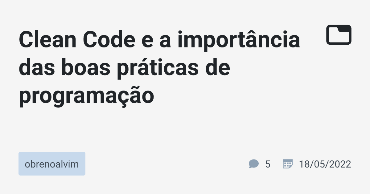 Clean Code e a importância das boas práticas de programação ...