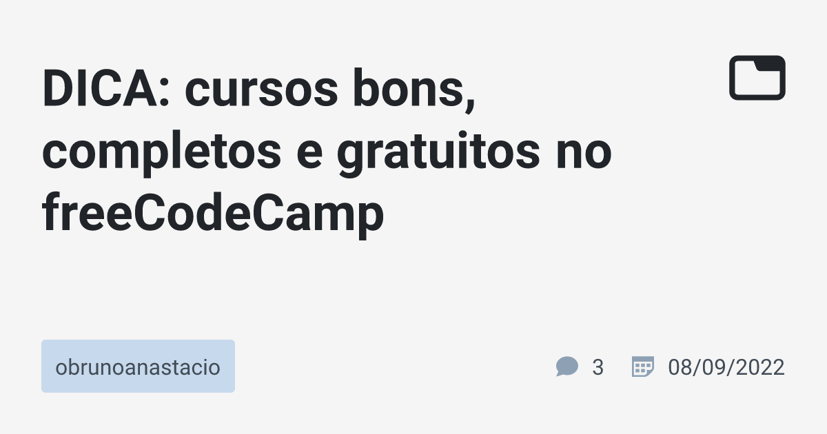 DICA: cursos bons, completos e gratuitos no freeCodeCamp · obrunoanastacio · TabNews