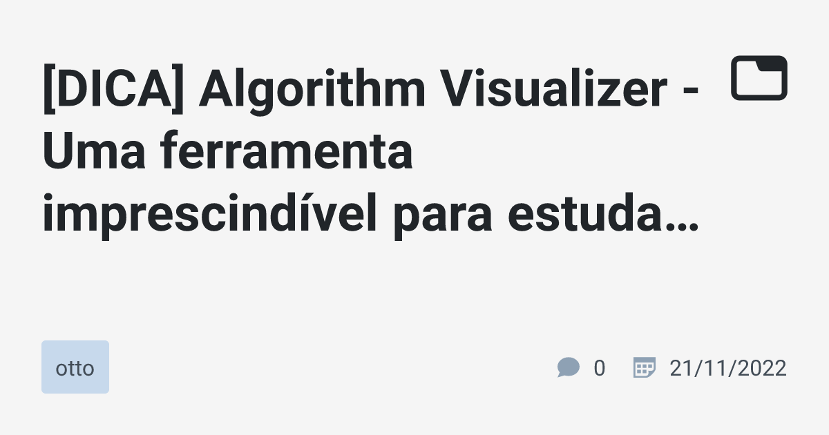 [DICA] Algorithm Visualizer - Uma ferramenta imprescindível para ...