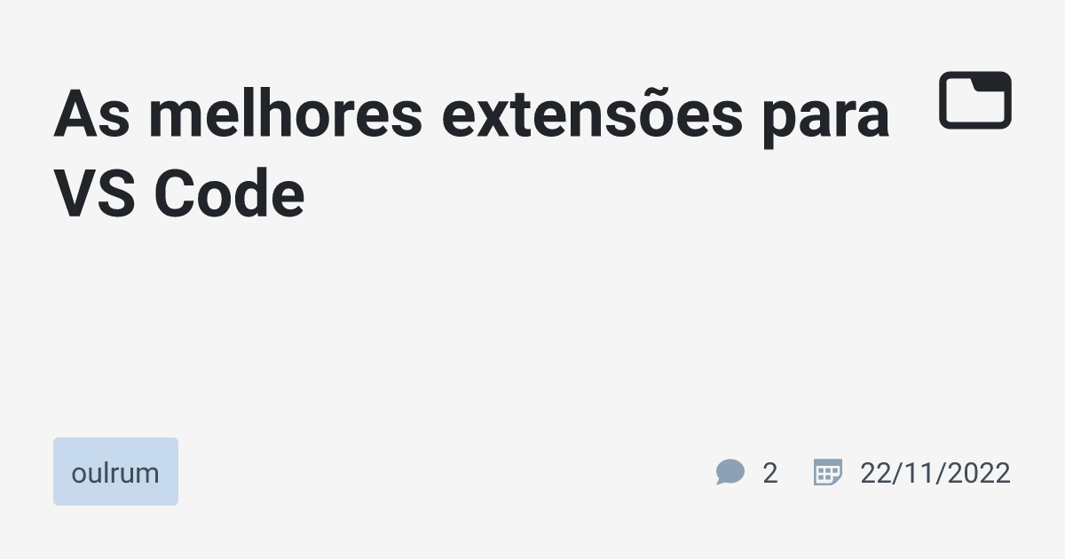 As melhores extensões para VS Code · oulrum · TabNews As melhores extensões para VS Code · oulrum · TabNews