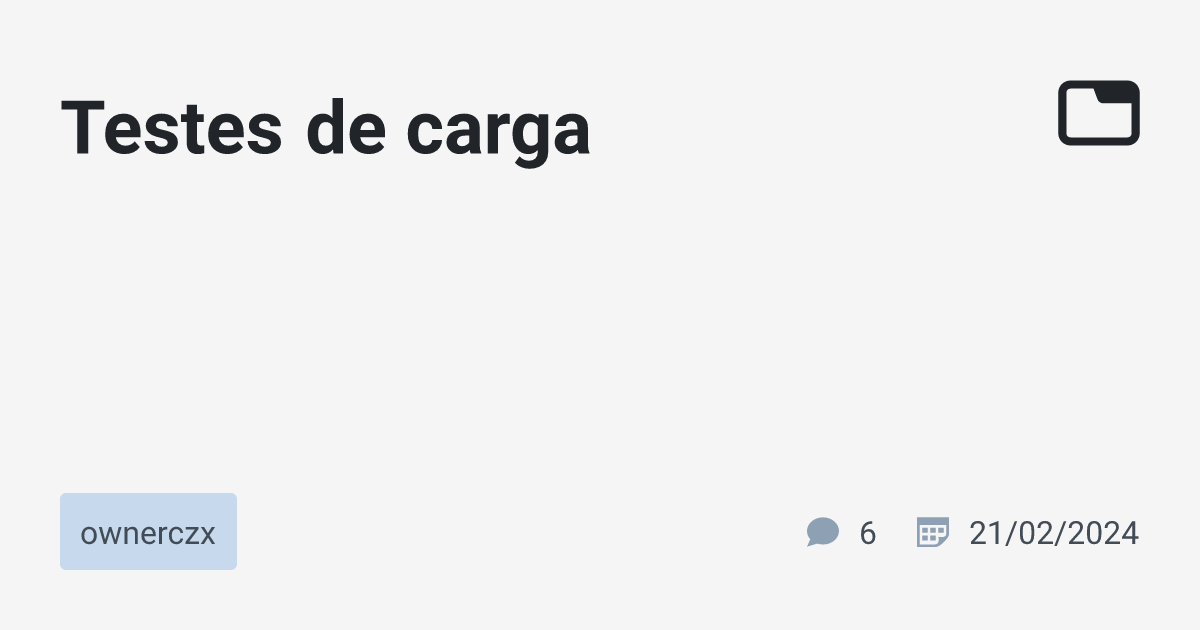 Testes de carga · ownerczx · TabNews
