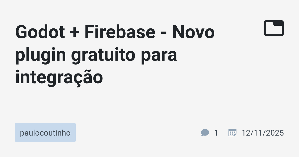 Godot + Firebase - Novo plugin gratuito para integração · paulocoutinho ...