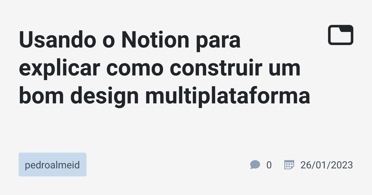 Usando o Notion para explicar como construir um bom design ...