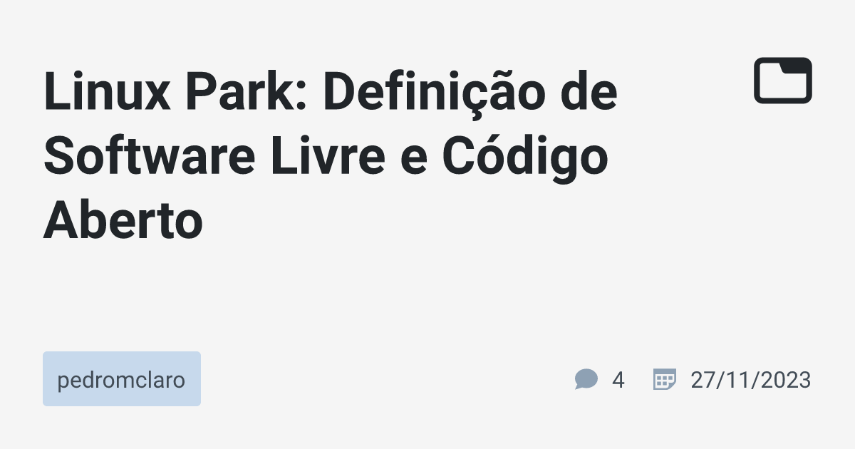 Linux Park: Definição de Software Livre e Código Aberto · pedromclaro ...