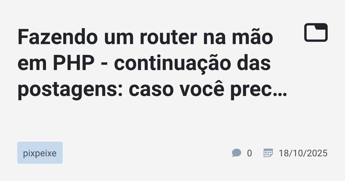 Fazendo um router na mão em PHP - continuação das postagens: caso você ...