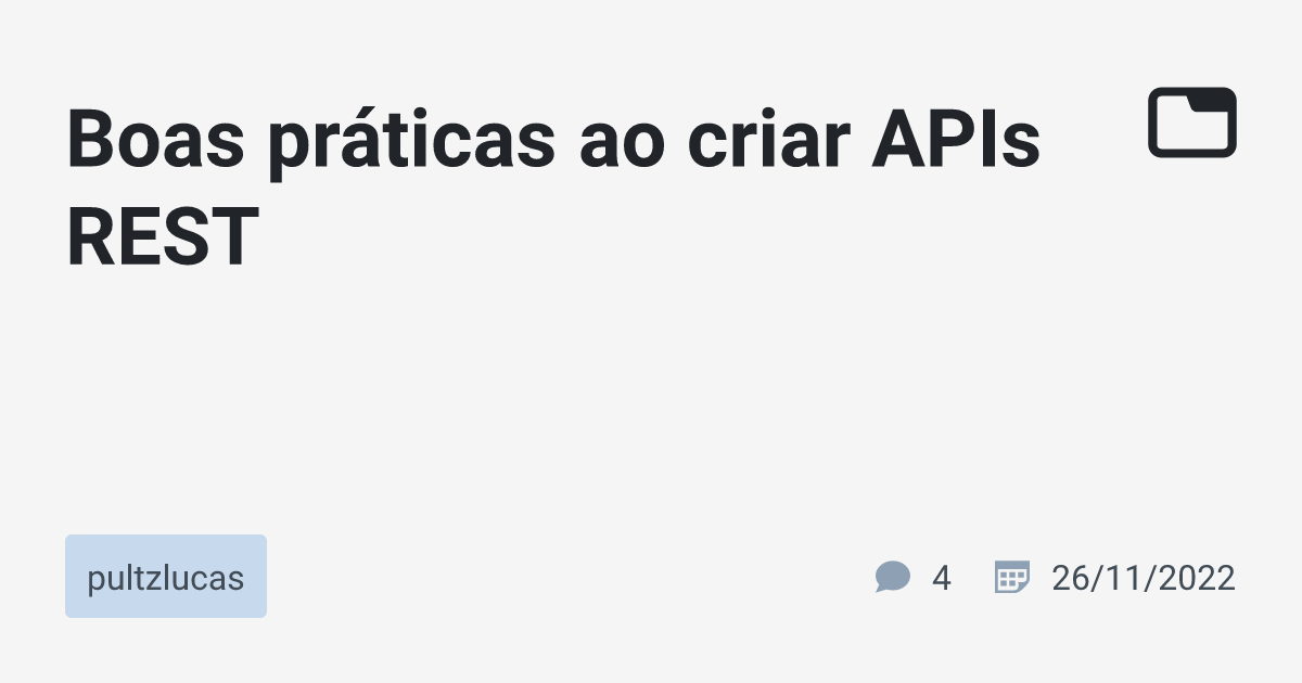 Boas práticas ao criar APIs REST · pultzlucas · TabNews