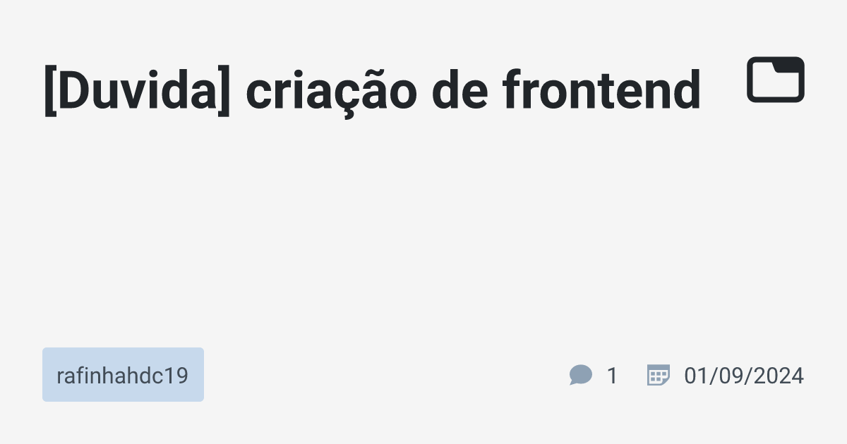 [Duvida] criação de frontend · rafinhahdc19 · TabNews