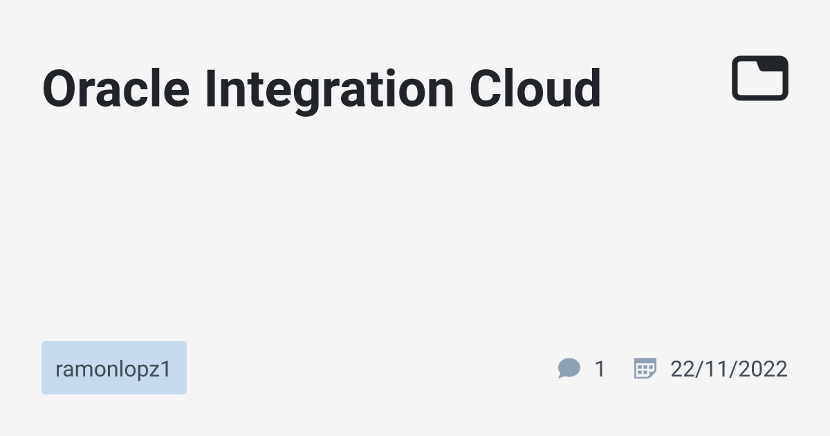 Oracle Integration Cloud · ramonlopz1 · TabNews