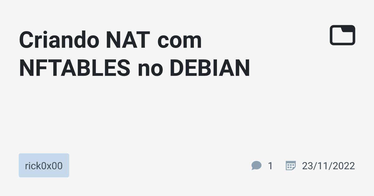 Criando Nat Com Nftables No Debian · Rick0x00 · Tabnews