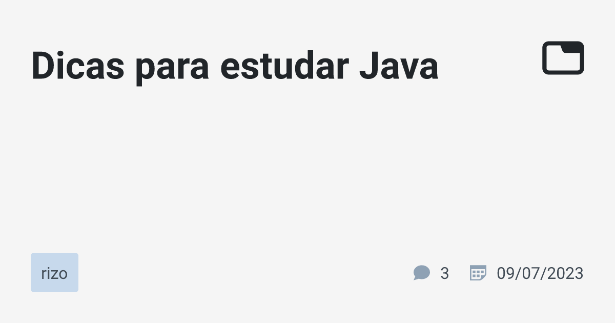Dicas para estudar Java · rizo · TabNews