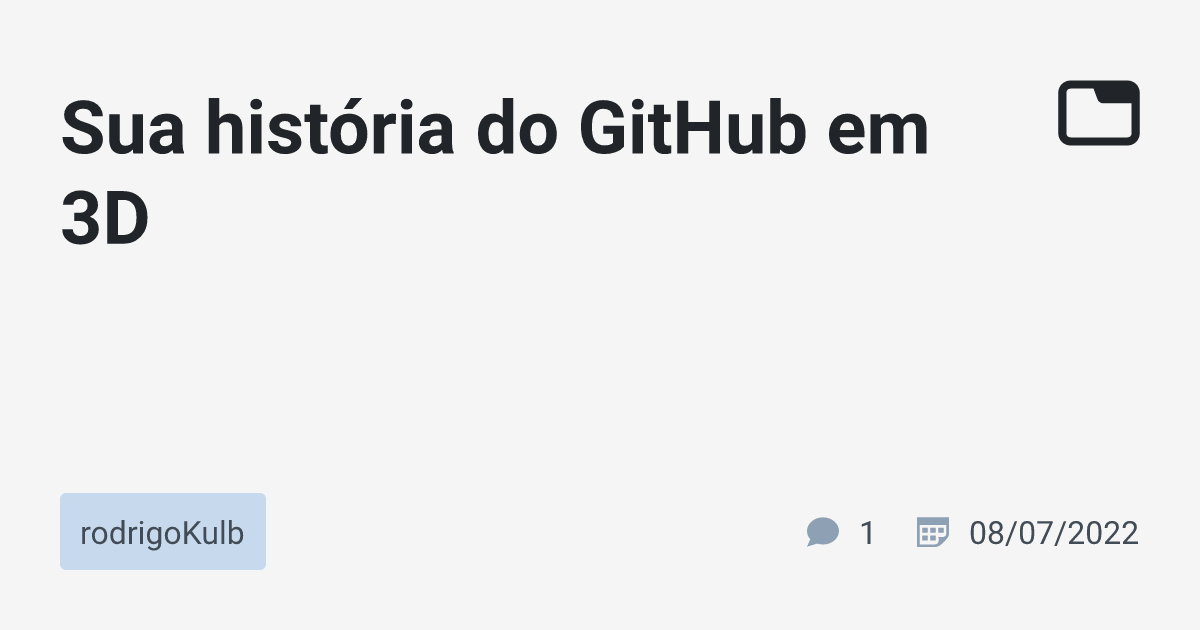 Sua história do GitHub em 3D · rodrigoKulb · TabNews