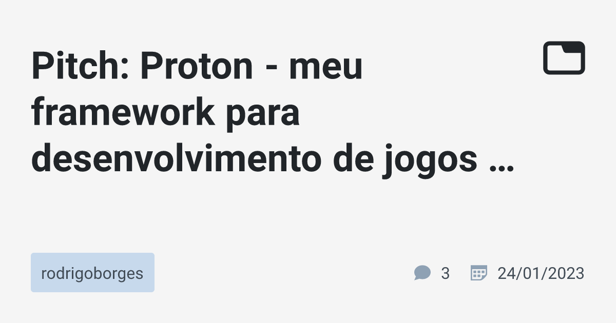 Pitch: Proton - meu framework para desenvolvimento de jogos online ... Pitch: Proton - meu framework para desenvolvimento de jogos online ...