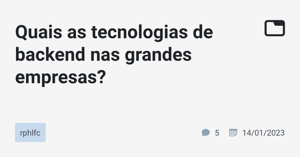 Quais as tecnologias de backend nas grandes empresas? · rphlfc · TabNews Quais as tecnologias de backend nas grandes empresas? · rphlfc · TabNews