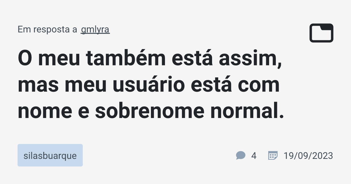 O meu também está assim, mas meu usuário está com nome e sobrenome normal. · silasbuarque · TabNews