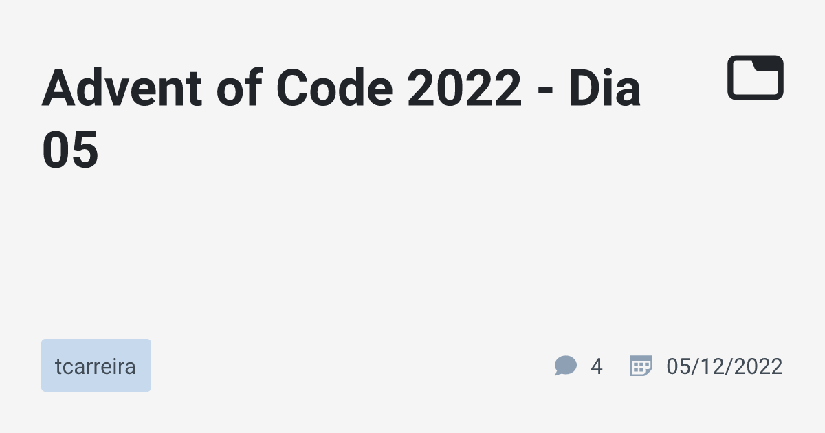 Advent of Code 2022 - Dia 05 · tcarreira · TabNews
