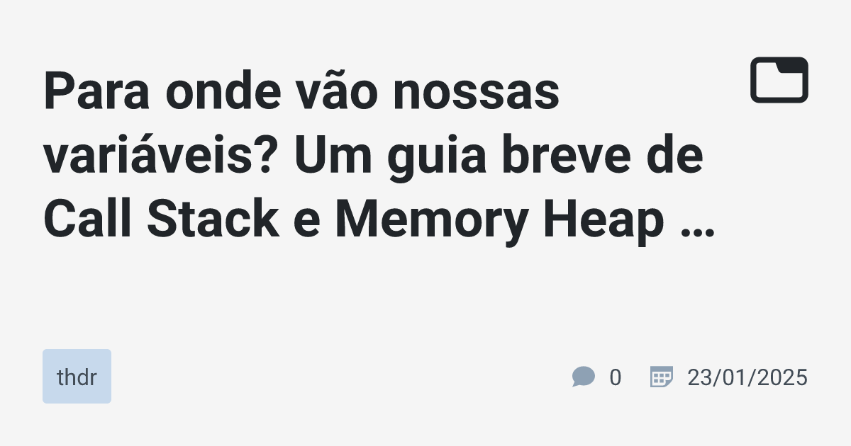 Para onde vão nossas variáveis? Um guia breve de Call Stack e Memory ...