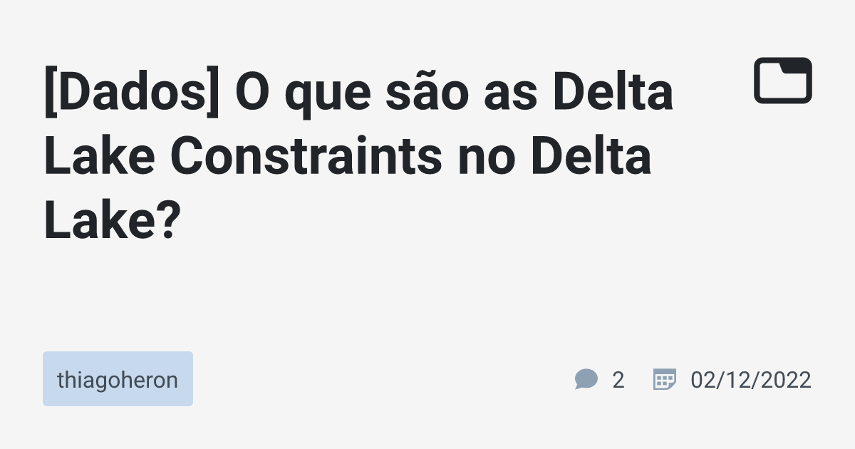 [Dados] O que são as Delta Lake Constraints no Delta Lake ...