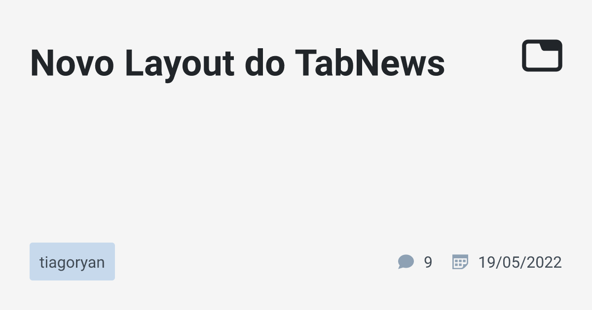 Novo Layout do TabNews · tiagoryan · TabNews