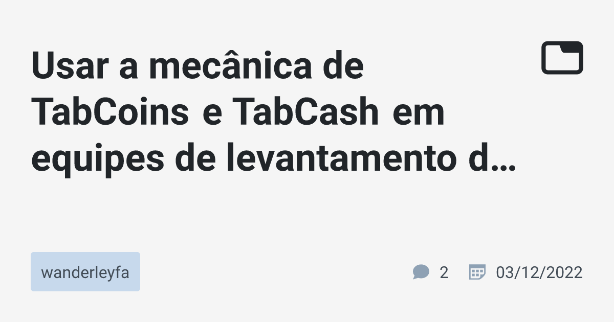 Usar a mecânica de TabCoins e TabCash em equipes de levantamento de ...