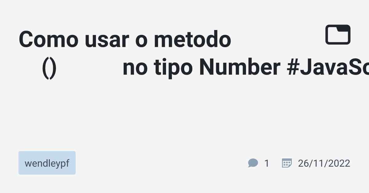 Como Usar O Metodo Tostring No Tipo Number Javascript Tips · Wendleypf · Tabnews