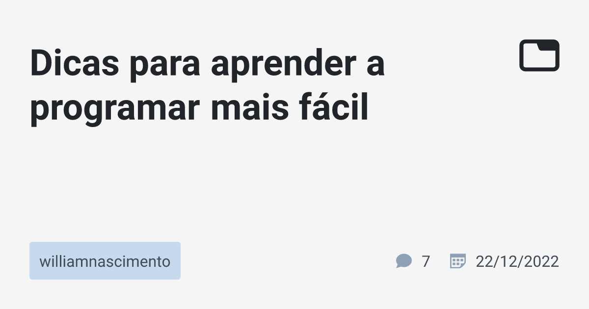 Dicas para aprender a programar mais fácil · williamnascimento · TabNews