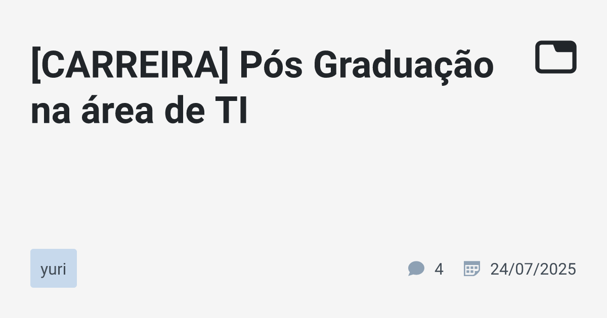[CARREIRA] Pós Graduação na área de TI · yuri · TabNews